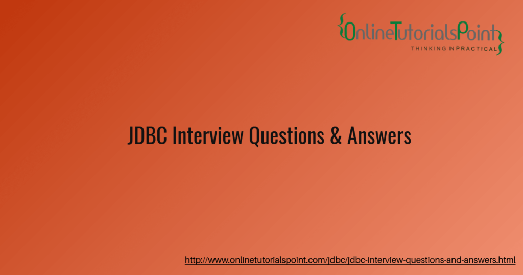 Jdbc Interview Questions Jdbc Interview Jdbc Questions And Answers